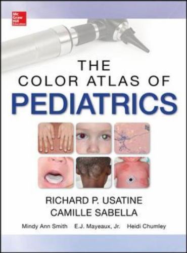 Color Atlas of Pediatrics by Camille Sabella and Richard P. Usatine ...