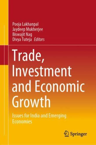 Trade, Investment and Economic Growth : Issues for India and Emerging ...