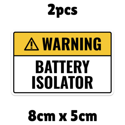 2 x Battery Isolator Warning Safety Sign Label Sticker Decal | eBay