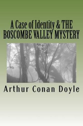 Case of Identity and the BOSCOMBE VALLEY MYSTERY : Illustrated Editions ...
