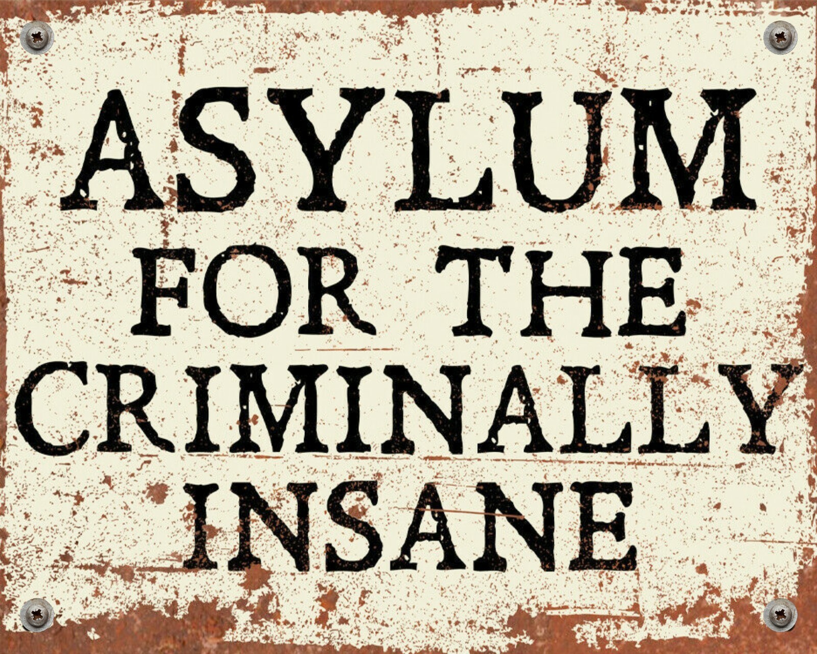 ASYLUM FOR THE CRIMINALLY INSANE MAD HOUSE FAMILY HOME METAL SIGN ...