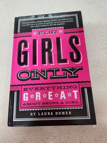 FOR GIRLS ONLY by Laura Dower - Everything great about being a girl ...
