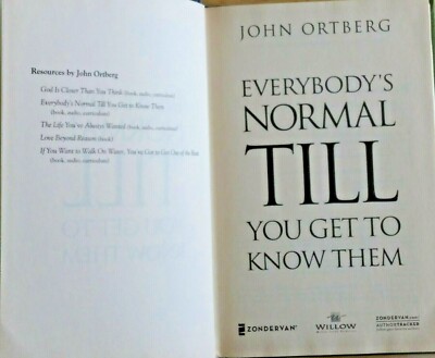 EVERYBODY'S NORMAL TILL YOU GET TO KNOW THEM by John Ortberg HC ...
