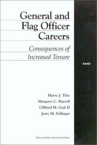 General and Flag Officer Careers : Consequences of Increased Tenure by ...