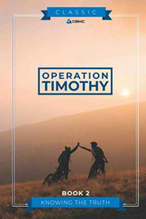 Operation Timothy Classic: Knowing the - Paperback, by CBMC Inc. - Very ...