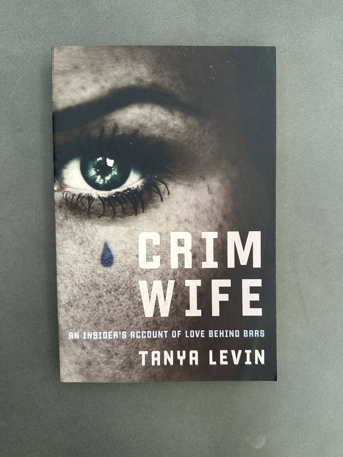 Crimwife: An Insider's Account of Love behind Bars by Tanya Levin (Paperback, 2012) for sale ...