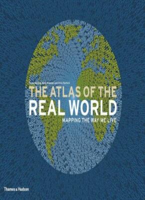The Atlas of the Real World: Mapping the Way We Live By Daniel D ...