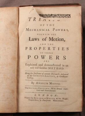 A Treatise of the Mechanical Powers...Laws of Motion... by Andrew Motte ...