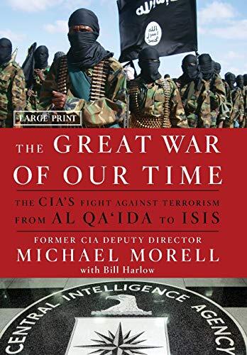 The Great War of Our Time: The CIA's Fight Against Terrorism--From al ...