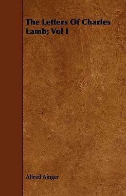 The Letters Of Charles Lamb; Vol I by Alfred Ainger (Paperback, 2008 ...