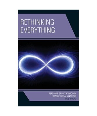 Rethinking Everything: Personal Growth Through Transactional Analysis, Neil Brig | eBay.de
