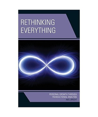 Rethinking Everything: Personal Growth Through Transactional Analysis, Neil Brig | eBay.de