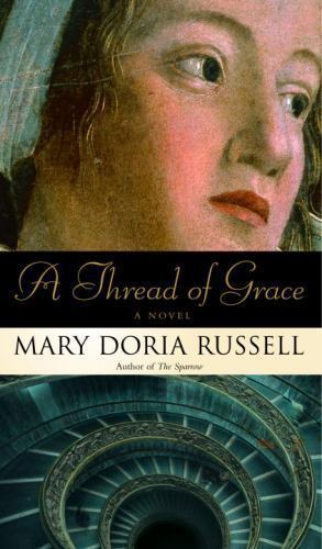 Thread of Grace by Mary Doria Russell (2005, Hardcover) for sale online ...