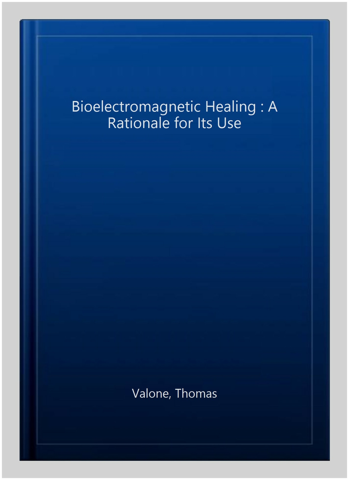 Bioelectromagnetic Healing : A Rationale for Its Use, Paperback by ...