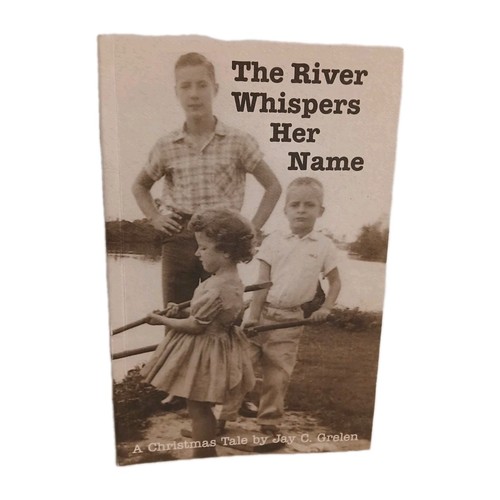 the river whispers her name jay grelen A Christmas Tale Paperback 2001 ...