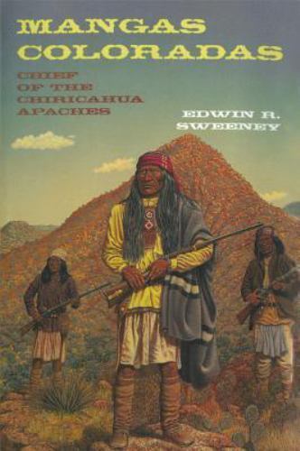 The Civilization of the American Indian Ser.: Mangas Coloradas : Chief ...