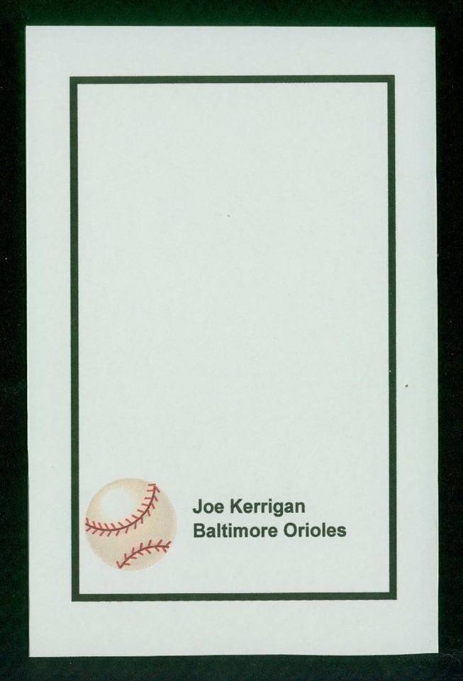 #0034, 4" x 6" card, Signed-Autographed, Joe Kerrigan, Baltimore ...