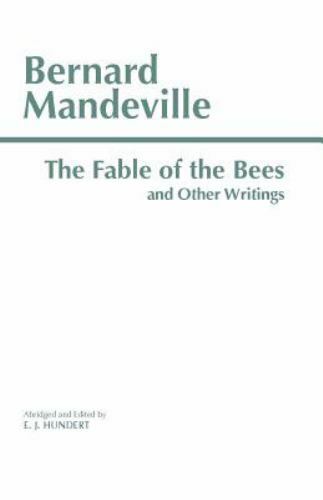 The Fable of the Bees and Other Writings (Hackett Classics) by ...