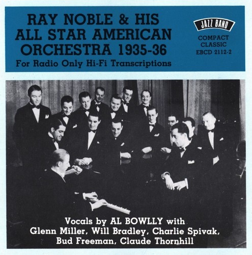 Ray Noble Orchestra 1935-36 for Radio only Hi-Fi Transcriptions (CD ...