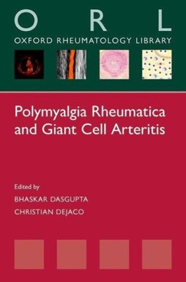 Polymyalgia Rheumatica and Giant Cell Arteritis (Oxford Rheumatology ...