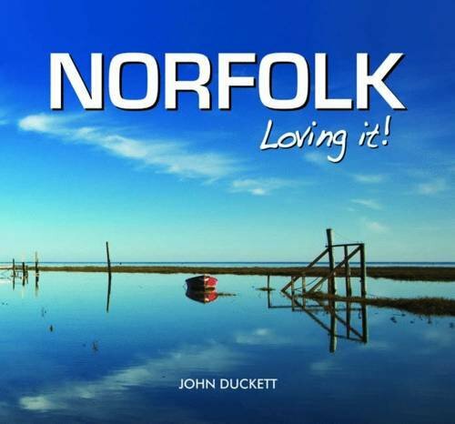 Norfolk - Loving It! by Duckett, John Hardback Book The Fast Free ...