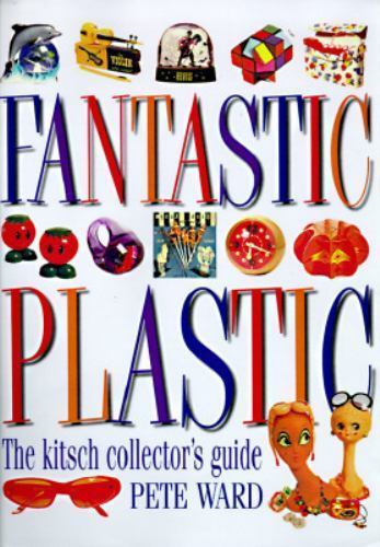 Fantastic Plastic by Ward, Peter 9780785807346| eBay