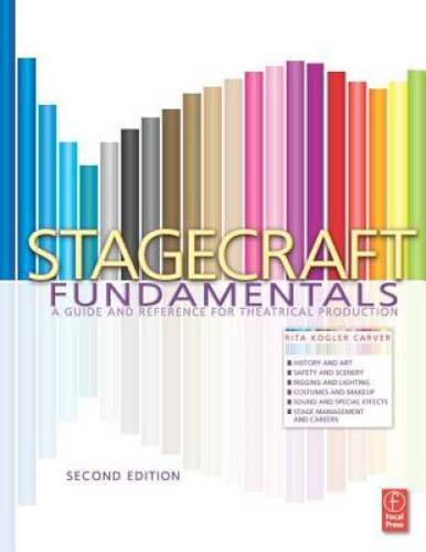 Stagecraft Fundamentals Second Edition: A Guide and Reference for ...