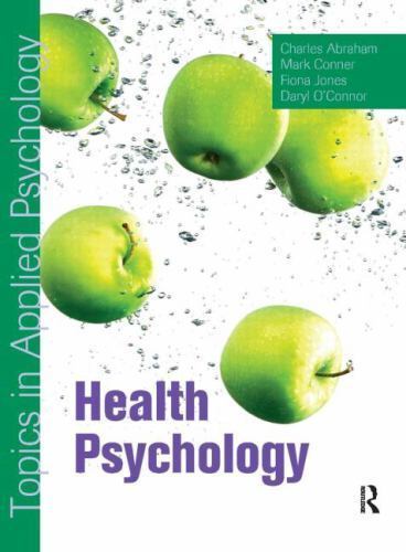 Health Psychology Topics in Applied Psychology by Fiona Jones, Darly O ...