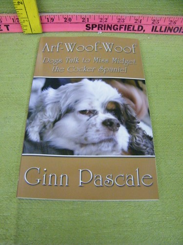 Arf-Woof-Woof Dogs Talk to Miss Midget the Cocker Spaniel by Ginn ...