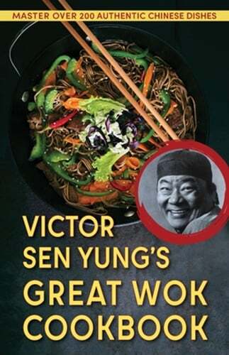 Victor Sen Yung's Great Wok Cookbook - from Hop Sing, the Chinese Cook ...