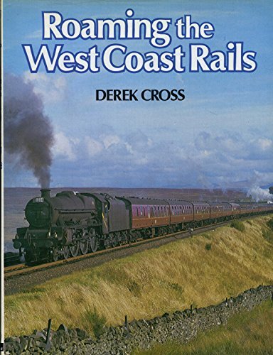 Roaming the West Coast Rails By Derek Cross. 0711009988 | eBay
