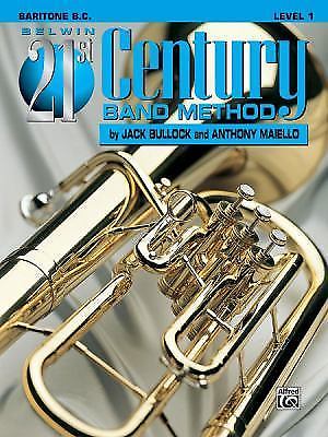 Belwin 21st Century Band Method, Level 1 : Baritone B. C. by Anthony Maiello and Jack Bullock ...