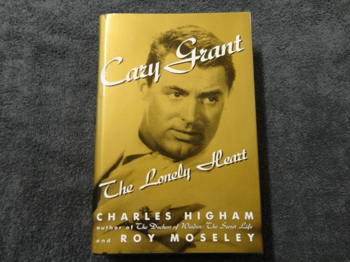 GARY GRANT - THE LONELY HEART BY CHARLES HIGHAM & ROY MOSELEY ...