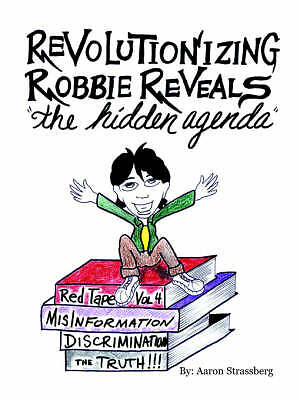 Revolutionizing Robbie Reveals the Hidden Agenda by Aaron Strassberg ...