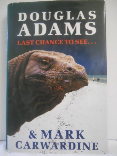 Last Chance to See.... By Douglas Adams, Mark Carwardine. 978043 | eBay