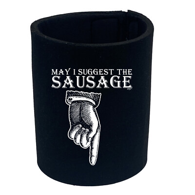 May Suggest The Sausage - Funny Can Bottle Stubbie Novelty Gift Stubby ...