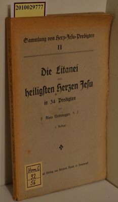 Die Litanei vom heiligsten Herzen Jesu in 34 Predigten / Alois ...