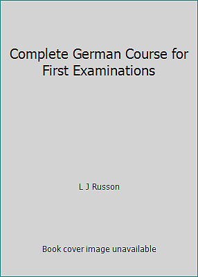 Complete German Course for First Examinations by L J Russon | eBay