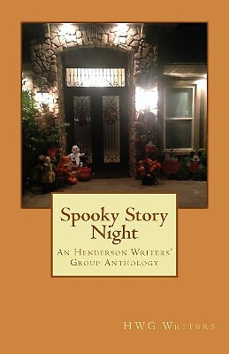 Spooky Story Night: A Henderson Writers Group Anthology By Stacey ...