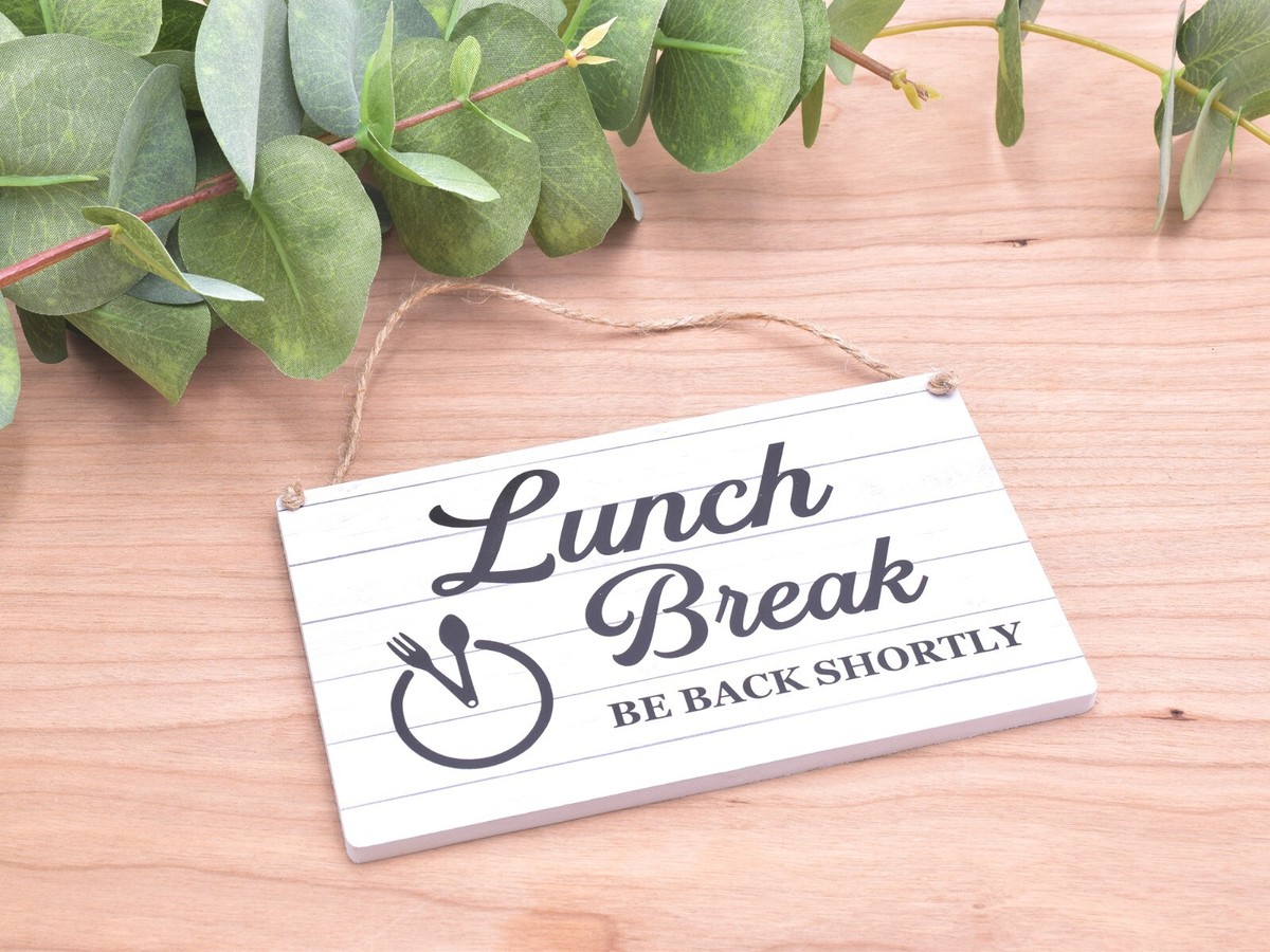 Printable Lunch Break Signs On Break Sign Printable Fill Online,