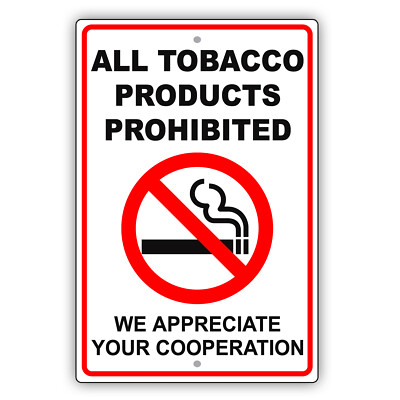 All Tobacco Products Prohibited We Appreciate Your Cooperation Aluminum ...