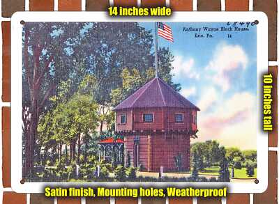 Metal Sign - Pennsylvania Postcard - Anthony Wayne Block House, Erie ...