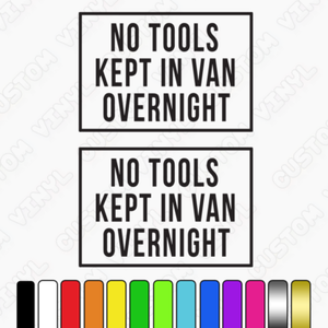 No tools left in van overnight, no tools in van, no tools stickers, TWO ...