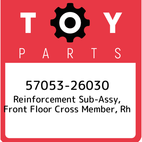 57053-26030 Toyota Reinforcement sub-assy, front floor cross member, rh ...