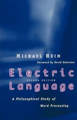 Electric Language: Philosophical Study of Word Processing by Michael ...