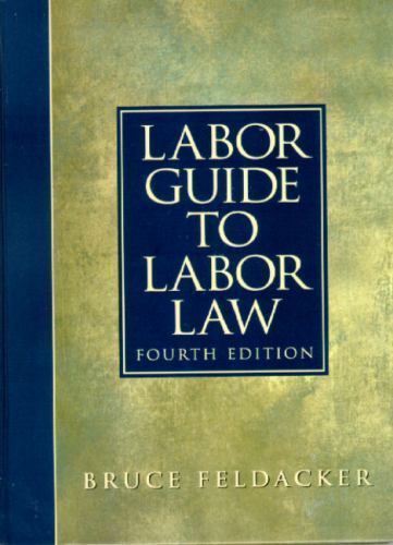 Labor Guide to Labor Law by Feldacker, Bruce S. 9780130165237| eBay