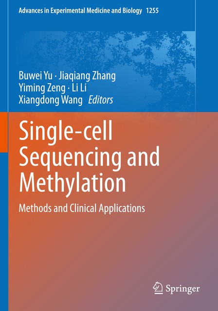 Single-Cell Sequencing And Methylation von Xiangdong Wang Yiming Zeng Jiaqiang Zhang Buwei Yu Li ...