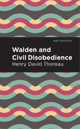Henry David Thoreau Walden and Civil Disobedience (Relié) Mint Editions ...