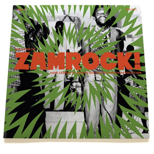 Welcome To Zamrock! Vol 2: 70s Zambian Psych-, Prog-, And Funk-rock ...
