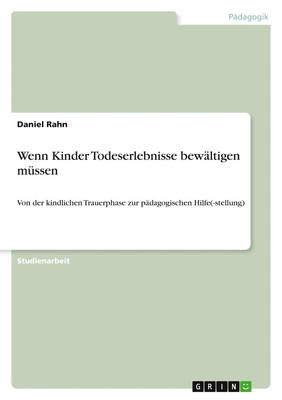Daniel Rahn | Wenn Kinder Todeserlebnisse bewältigen müssen ...
